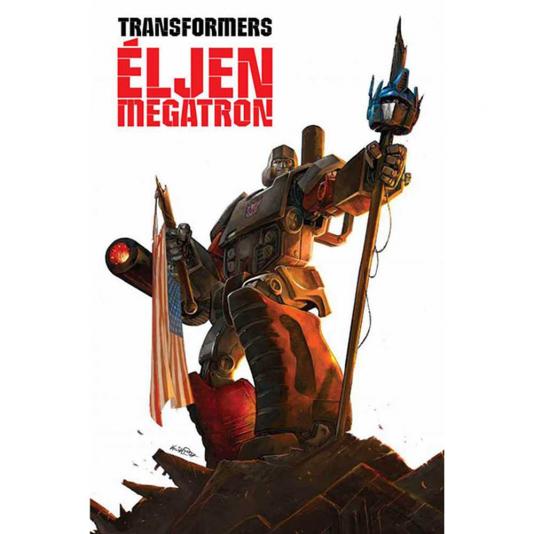 TRANSFORMERS: Éljen Megatron! (limitált) – KépregényDepó
