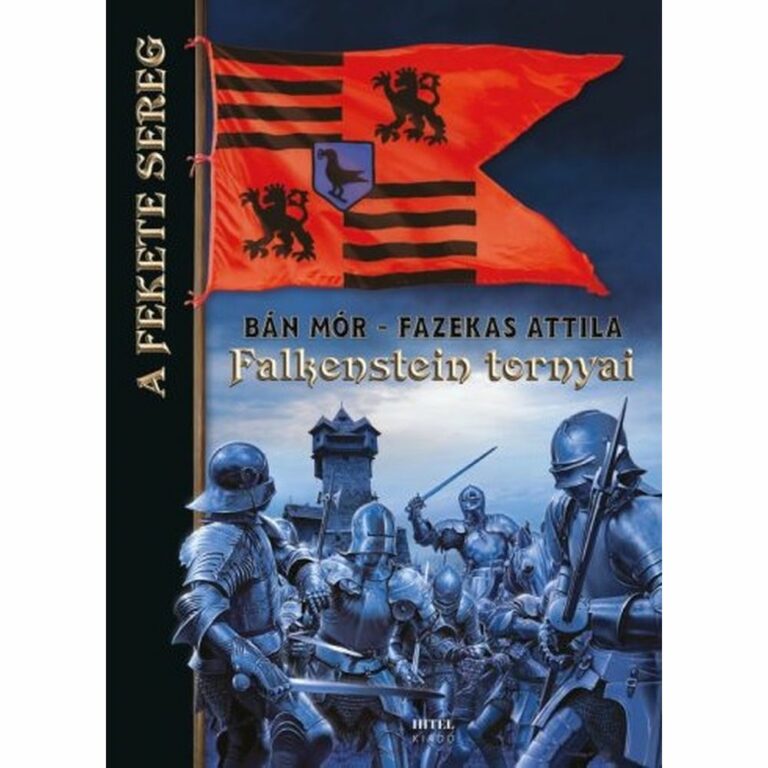 Bán Mór és Fazekas Attila: Falkenstein tornyai (A fekete sereg) – ÚJ ...